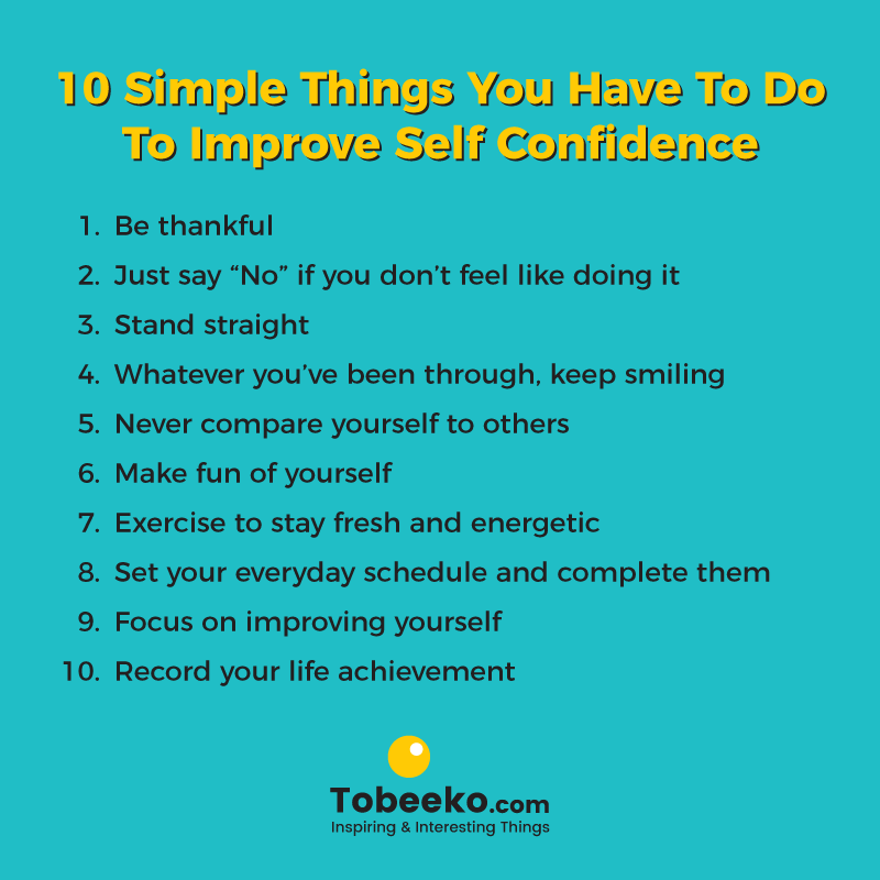 10 Simple Things You Have To Do To Improve Self Confidence Tobeeko